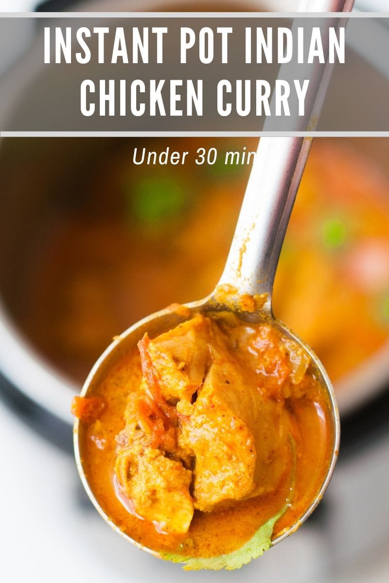 Instant Pot Indian Chicken Curry - Quick & Easy Desi Recipe
